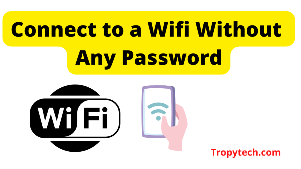 How To Connect Any WiFi Without Password Guide Tropy Tech